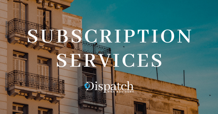 Subscription Services | Empowerment Through Insight | Dispatch Risk Advisory